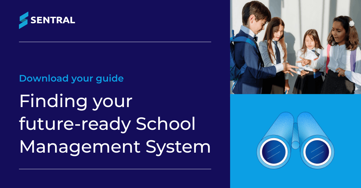 Finding your future-ready School Management System eBook | Sentral